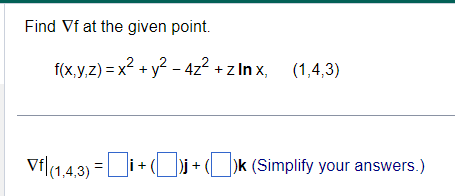 Solved Find gradf at the given | Chegg.com