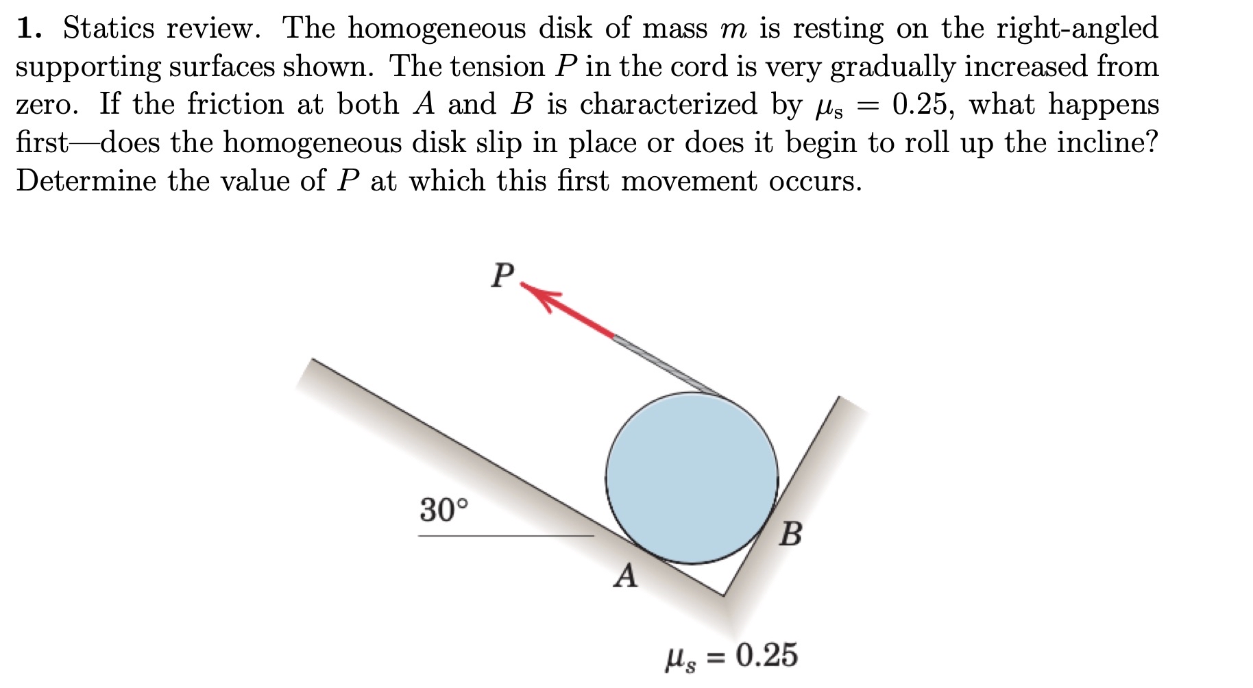 Solved Statics review. The homogeneous disk of mass m ﻿is | Chegg.com