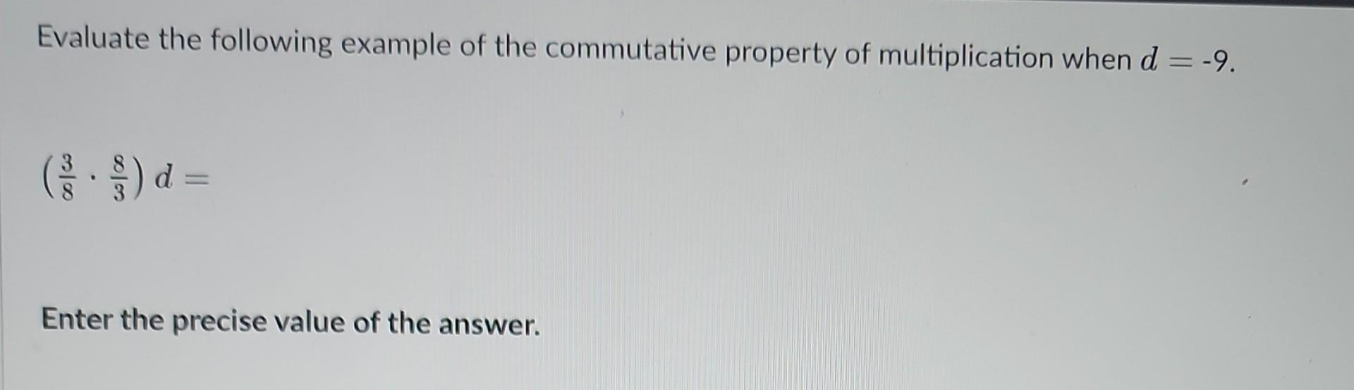 Solved Evaluate the following example of the commutative | Chegg.com
