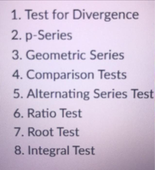 Solved 1. Test for Divergence 2. p-Series 3. Geometric | Chegg.com
