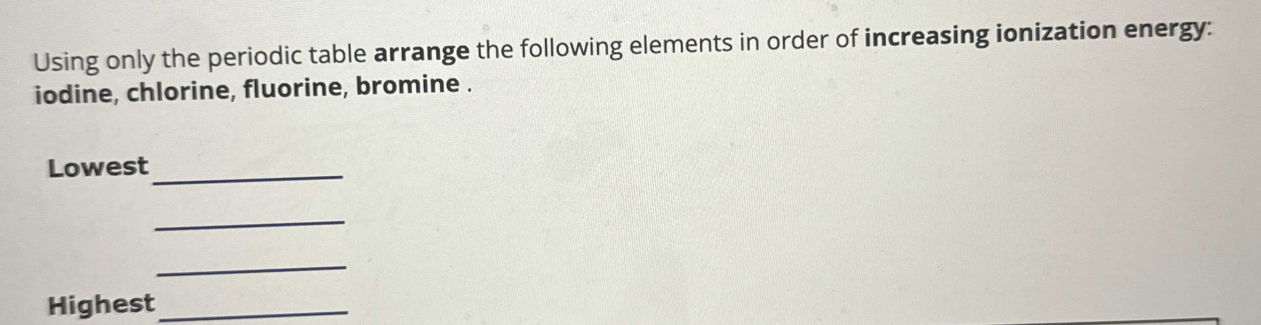 Solved Using only the periodic table arrange the following | Chegg.com