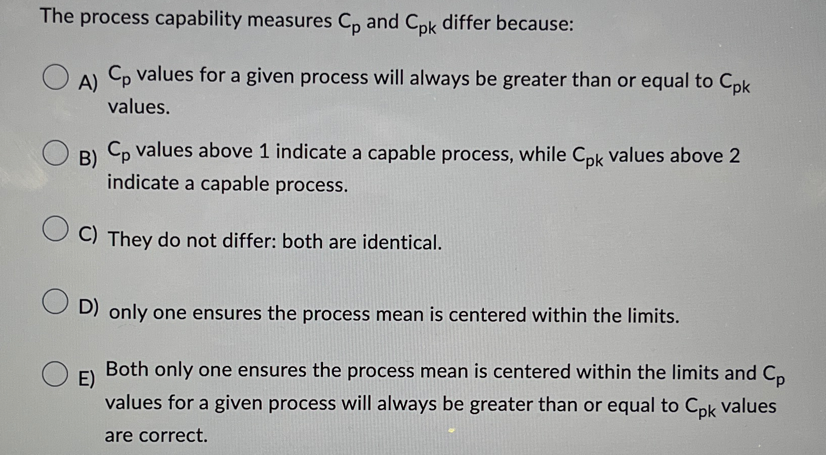 Solved The process capability measures Cp ﻿and Cpk ﻿differ | Chegg.com