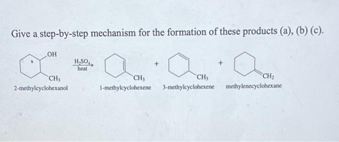 Solved Give a step-by-step mechanism for the formation of | Chegg.com