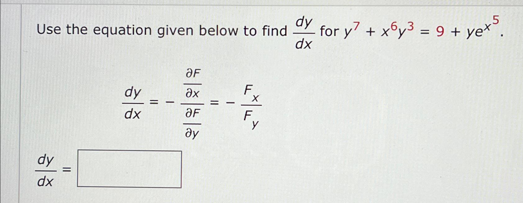 Solved Use the equation given below to find dydx ﻿for | Chegg.com
