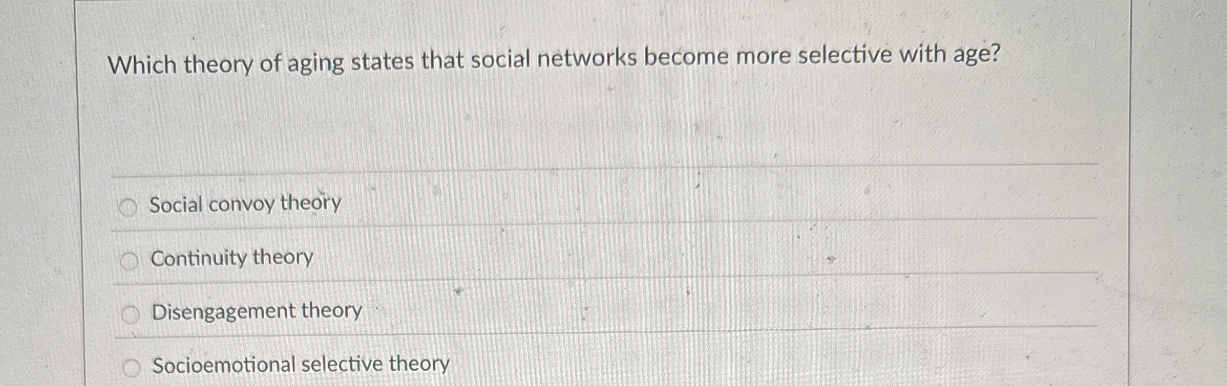 Solved Which theory of aging states that social networks | Chegg.com
