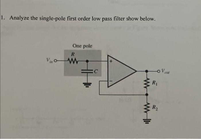 Solved 1. Analyze the single-pole first order low pass | Chegg.com