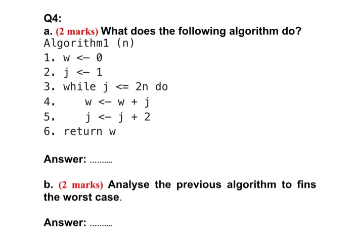 Solved Q4: a. (2 marks) What does the following algorithm | Chegg.com