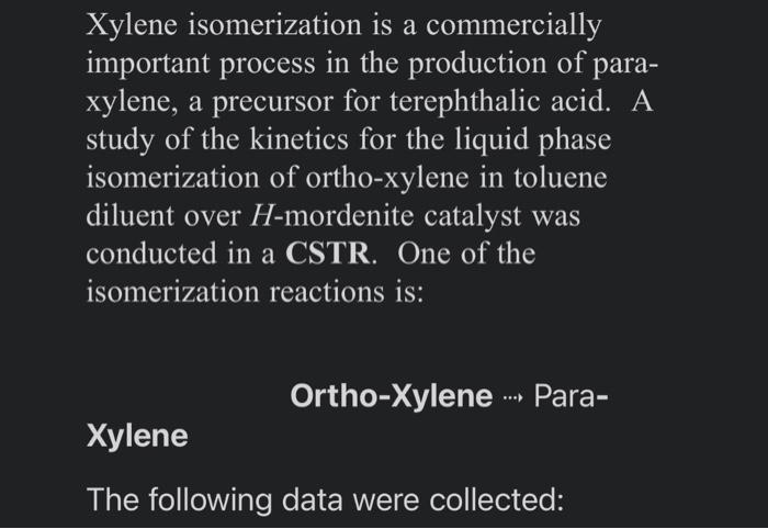Solved Xylene isomerization is a commercially important | Chegg.com