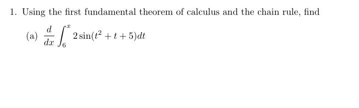 Solved Using the first fundamental theorem of calculus and | Chegg.com