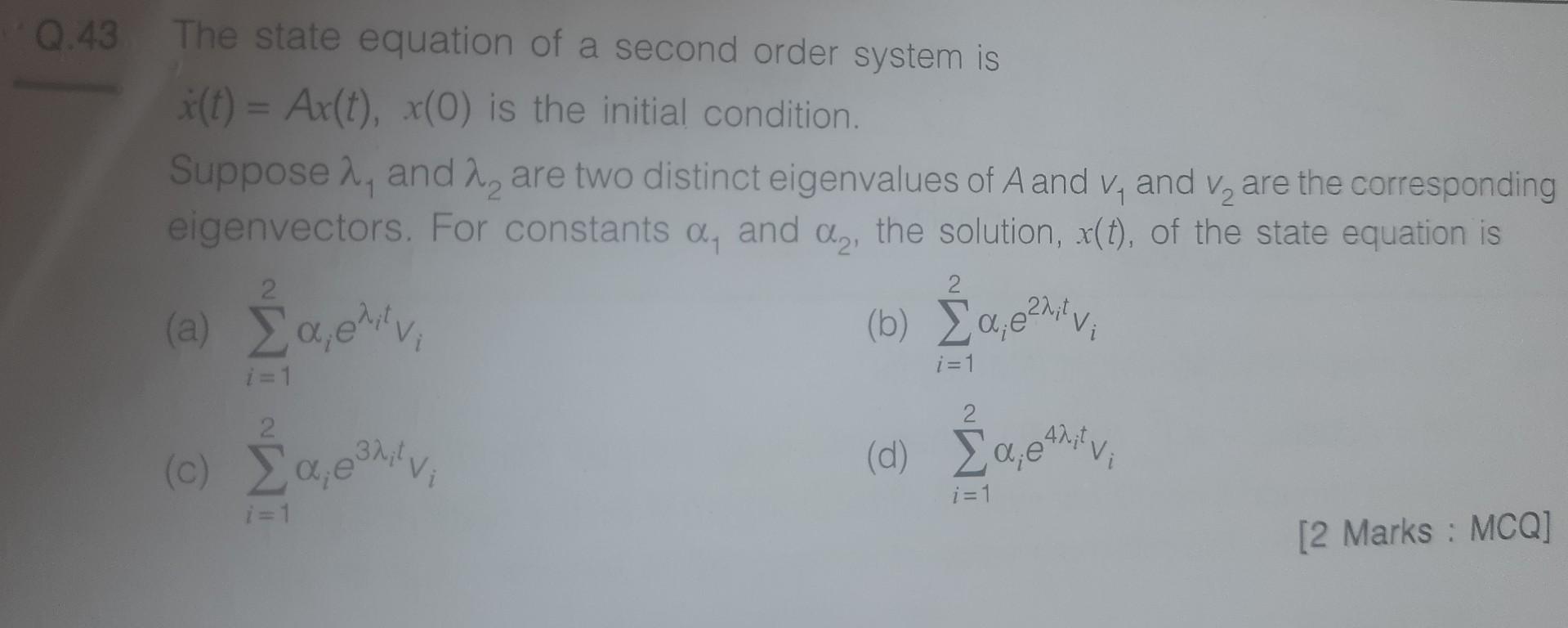 Solved 43 The state equation of a second order system is | Chegg.com