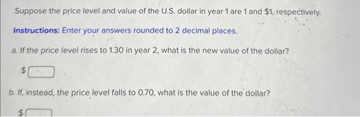 Solved Suppose the price level and value of the U.S. dollar | Chegg.com