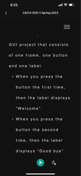 Solved 6:25 ,111 ⇌ CS214 OOP 2 Spring 2023 GUI project that | Chegg.com