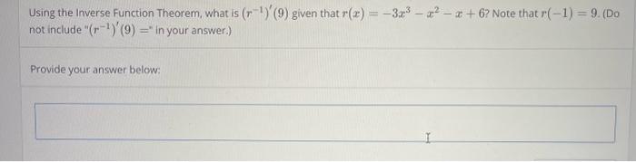 Solved Using the Inverse Function Theorem, what is (r−1)′(9) | Chegg.com