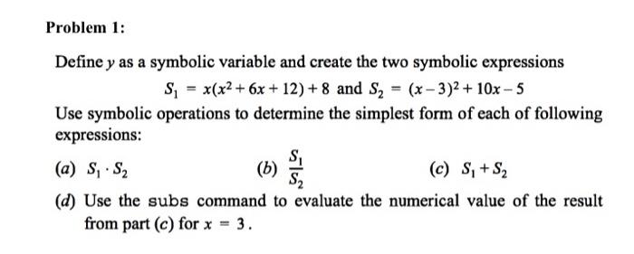 Problem 1 Define Y As A Symbolic Variable And Create 