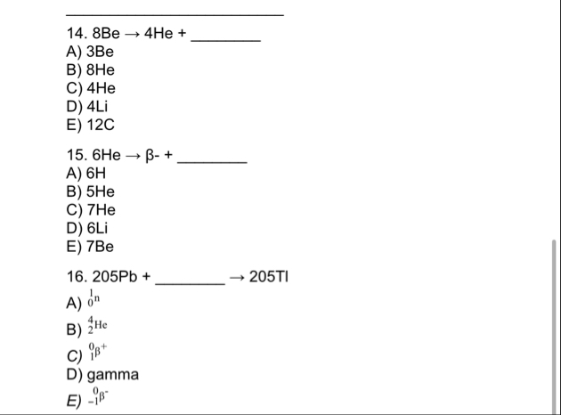 Solved 8Be→4He ﻿A) 3 ﻿BeB) 8 ﻿HeC) 4 ﻿HeD) 4 ﻿LiE) 12 | Chegg.com