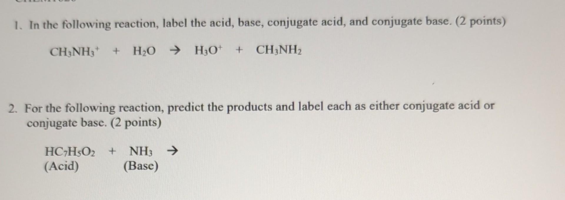1. In the following reaction, label the acid, base, | Chegg.com