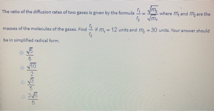Solved The ratio of the diffusion rates of two gases is | Chegg.com