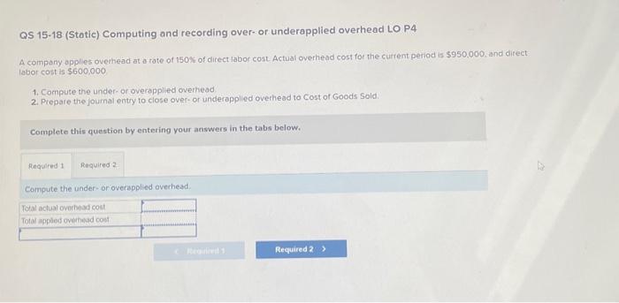 Solved QS 15-18 (Static) Computing and recording over-or | Chegg.com