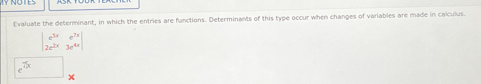 Solved Evaluate the determinant, in which the entries are | Chegg.com