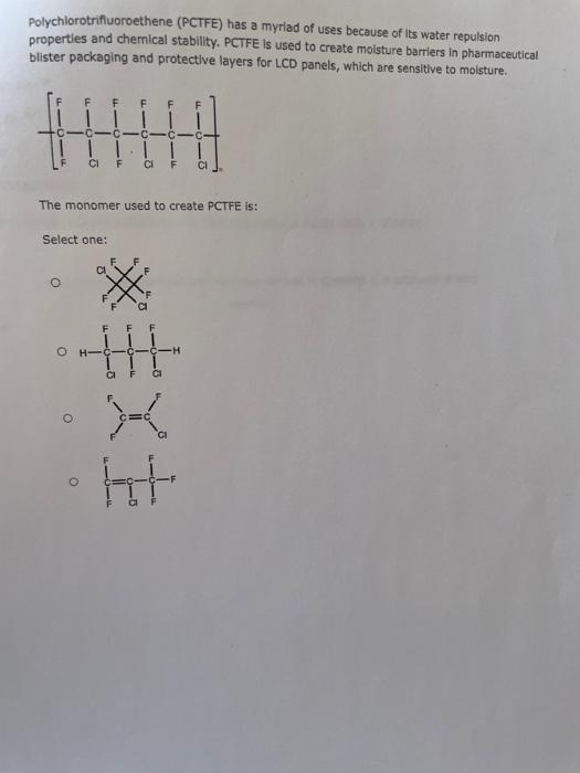 Solved Polychlorotrifluoroethene (PCTFE) has a myriad of | Chegg.com