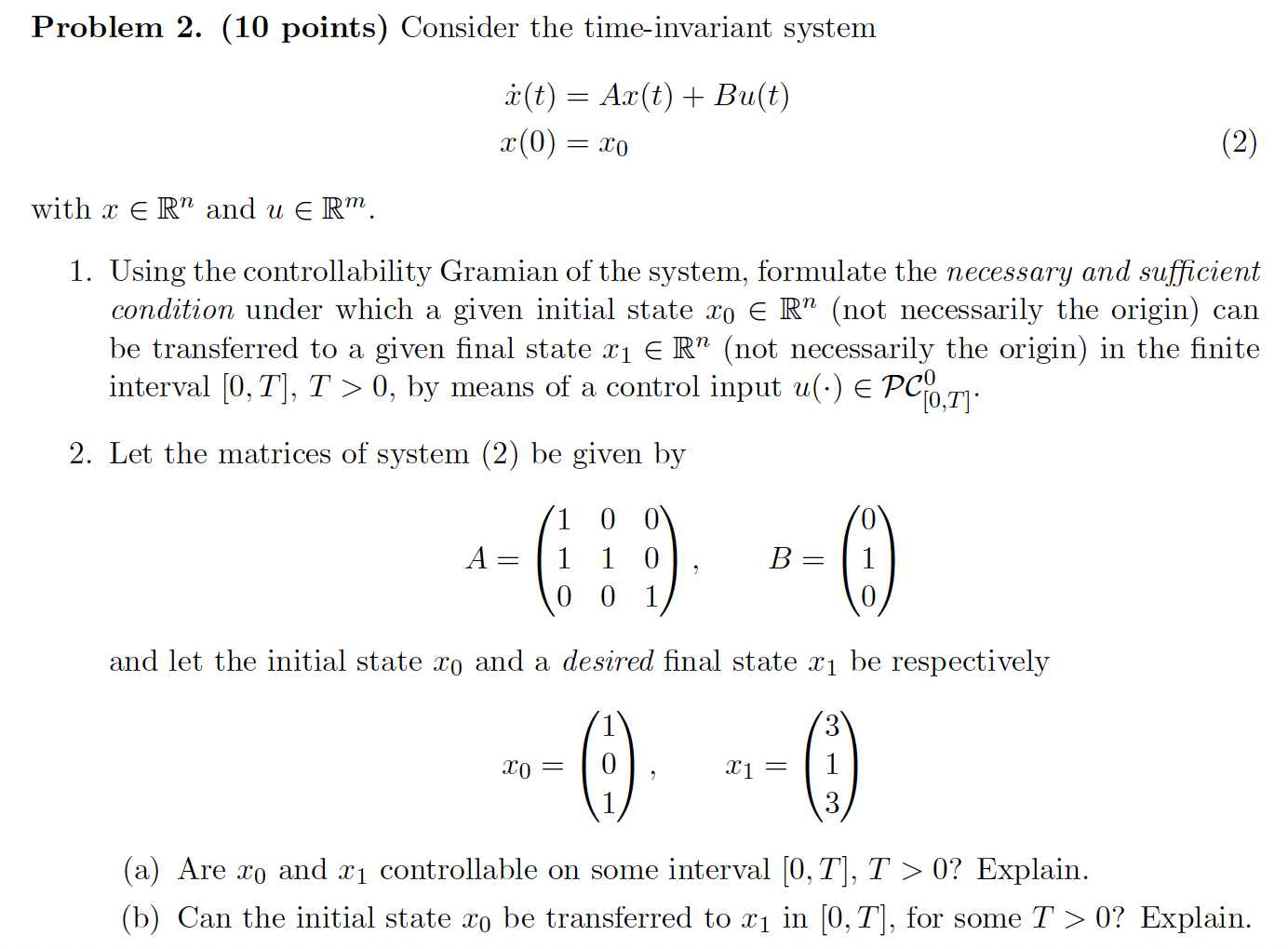 Solved Problem 2. (10 ﻿points) ﻿Consider the time-invariant | Chegg.com