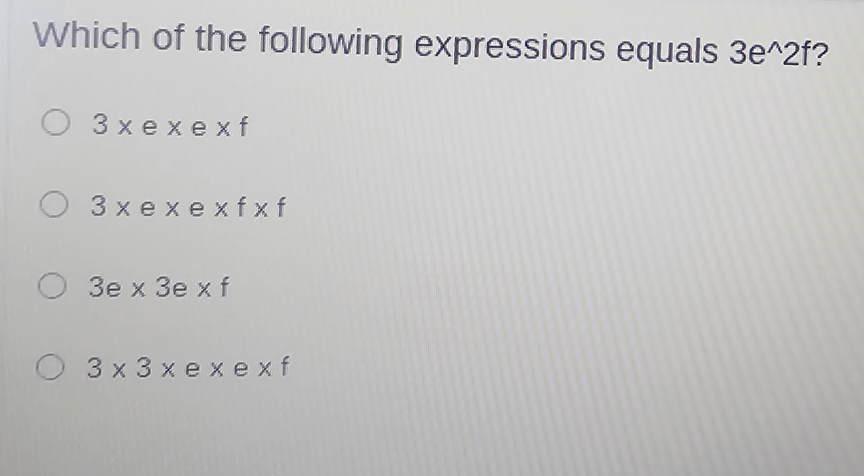 Solved Which of the following expressions equals 3e2f ? | Chegg.com