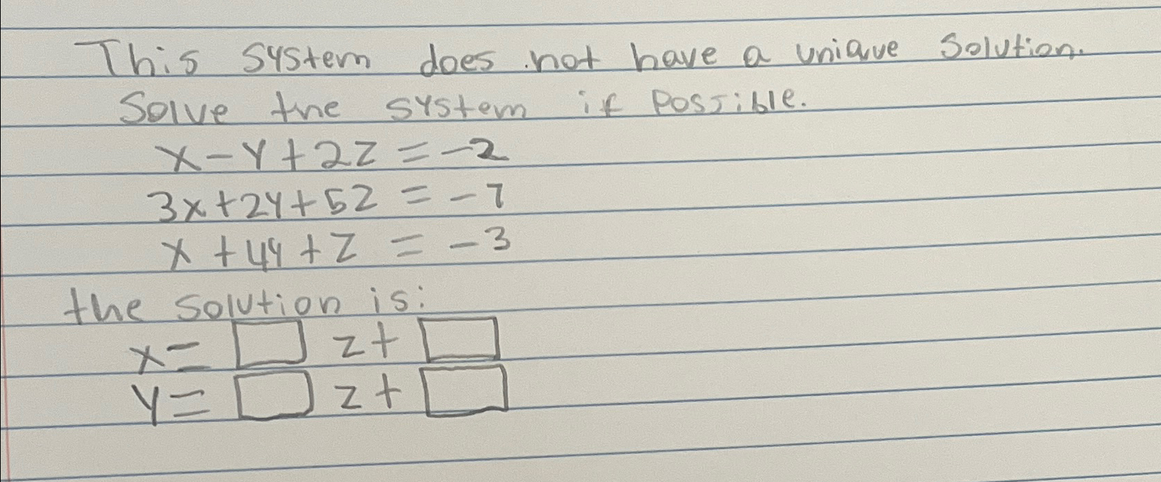 Solved This system does not have a uNique Solution. Solve | Chegg.com