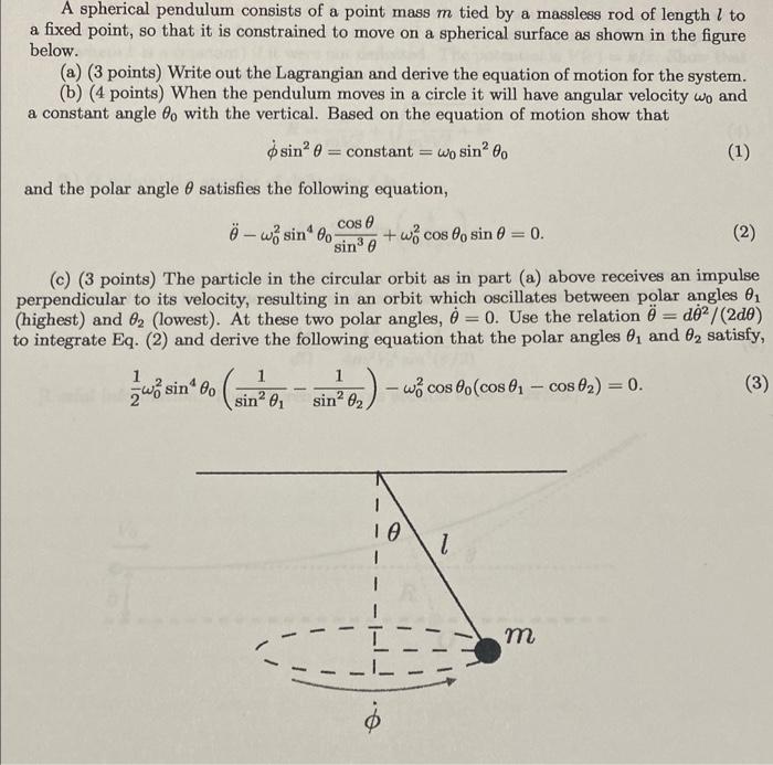 Solved A spherical pendulum consists of a point mass m tied | Chegg.com