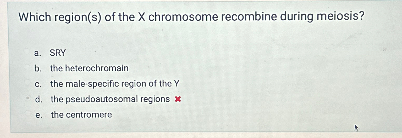 Solved Which region(s) ﻿of the x ﻿chromosome recombine | Chegg.com