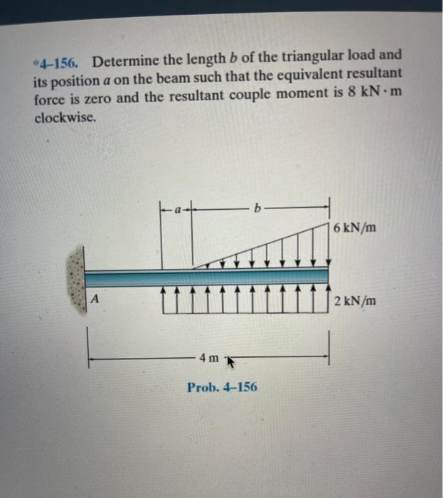 Solved 4-156. Determine the length b of the triangular load | Chegg.com