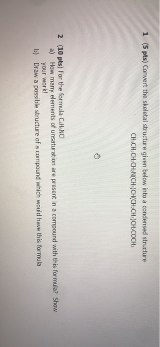 Solved 1 (5 pts) Convert the skeletal structure given below | Chegg.com Solved 1 (5 pts) Convert the skeletal structure given below | Chegg.com