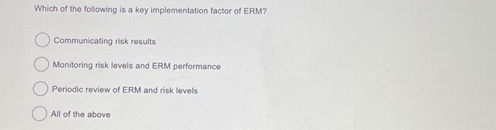 Solved Which of the following is a key implementation factor | Chegg.com