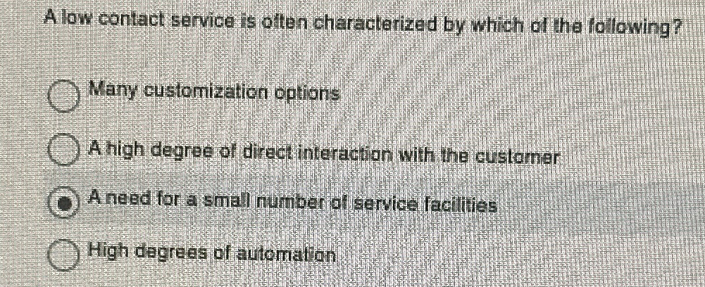 Solved A low contact service is often characterized by which | Chegg.com