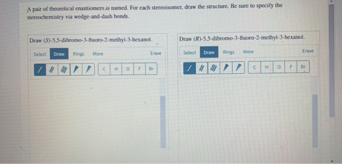Solved A pair of theoretical enantiomers is named. For each | Chegg.com