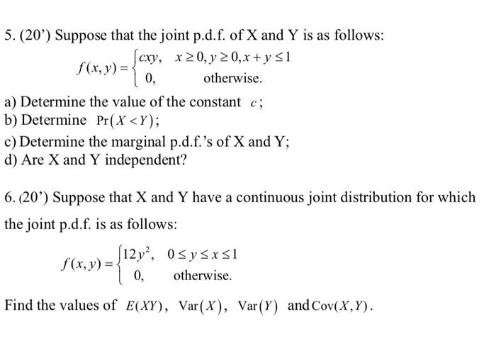 Solved 5. (20') Suppose that the joint p.d.f. of X and Y is | Chegg.com