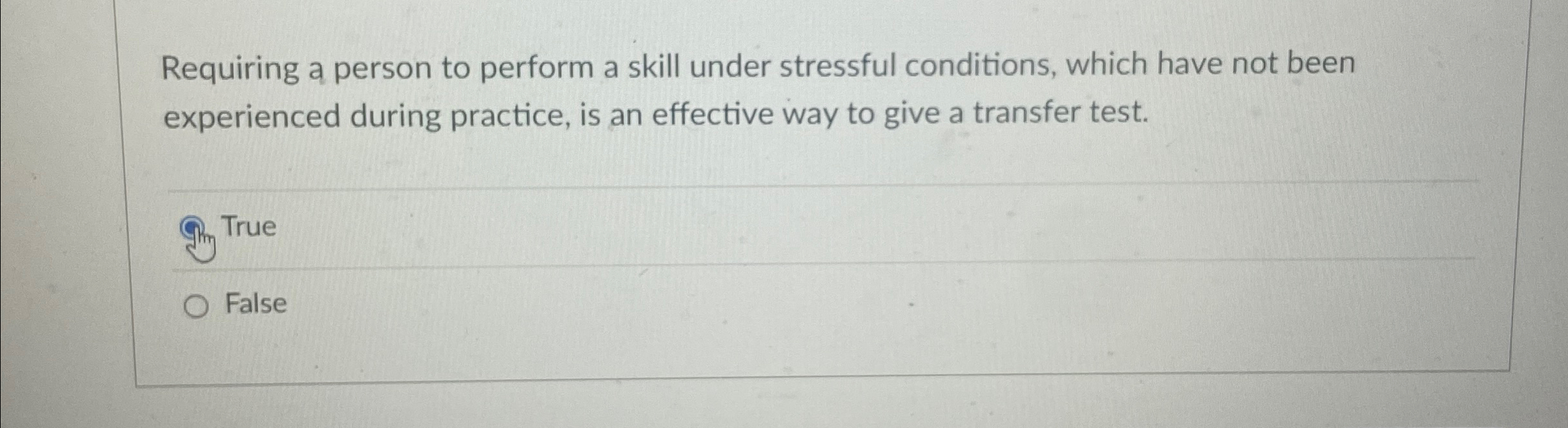 Solved Requiring a person to perform a skill under stressful | Chegg.com