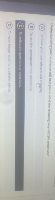 Solved Understanding your audience will help you in all of | Chegg.com