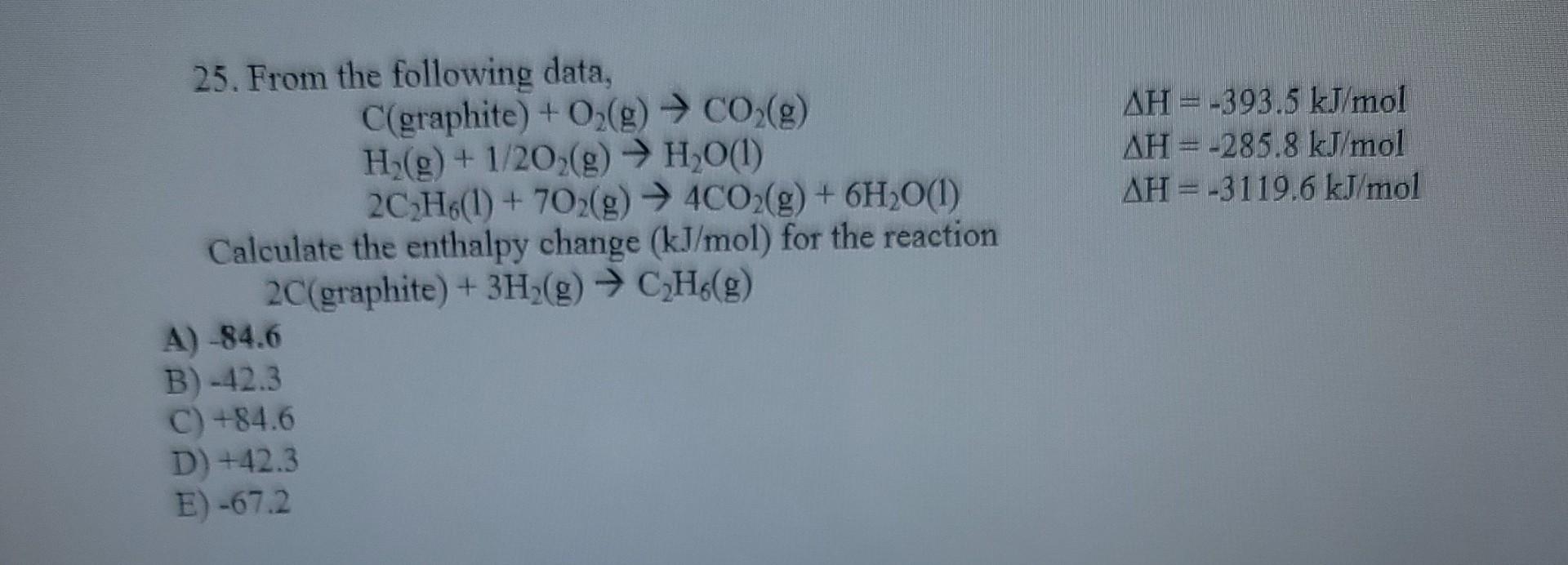 Solved 25. From the following data, C( graphite )+O2( | Chegg.com