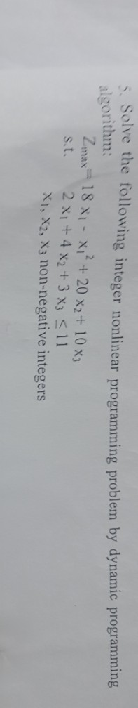 Solved algorithm: 5. Solve the following integer nonlinear | Chegg.com