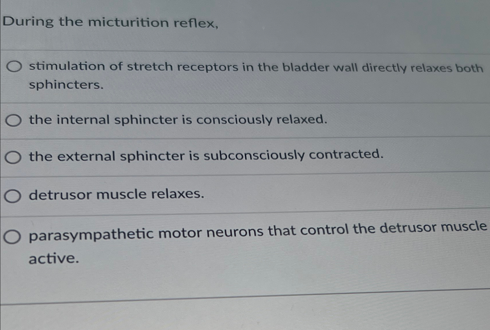 Solved During the micturition reflex,stimulation of stretch | Chegg.com
