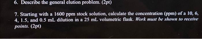 Solved 7. Starting with a 1600ppm stock solution, calculate | Chegg.com