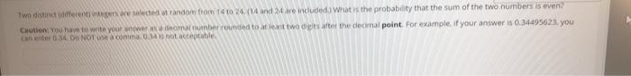 Solved Two divind (diferentes needed at random from 14 to | Chegg.com