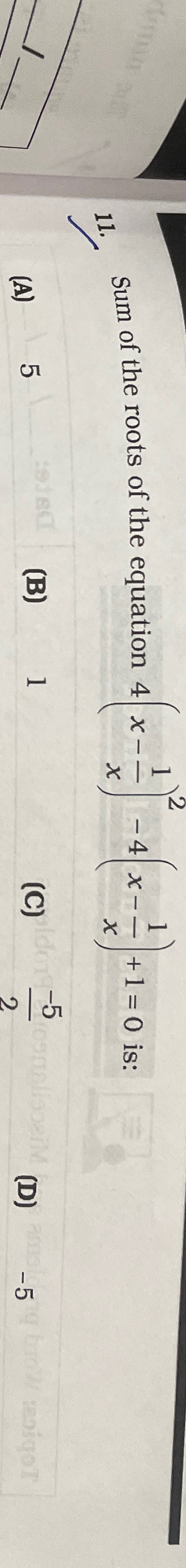 Solved Sum of the roots of the equation 4(x-1x)2-4(x-1x)+1=0 | Chegg.com