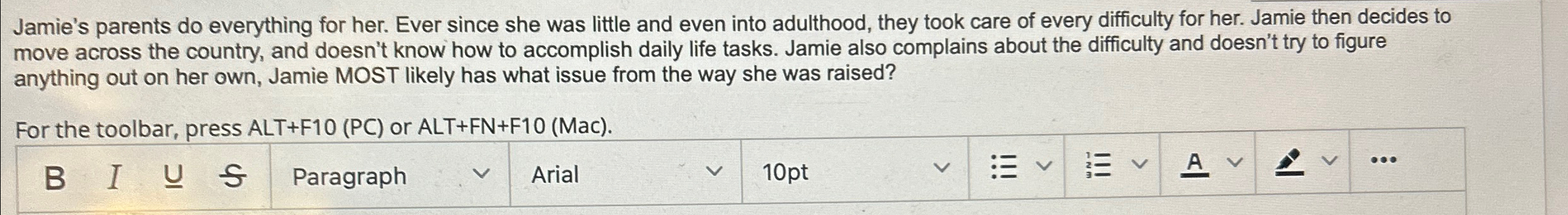 Solved Jamie's parents do everything for her. Ever since she | Chegg.com