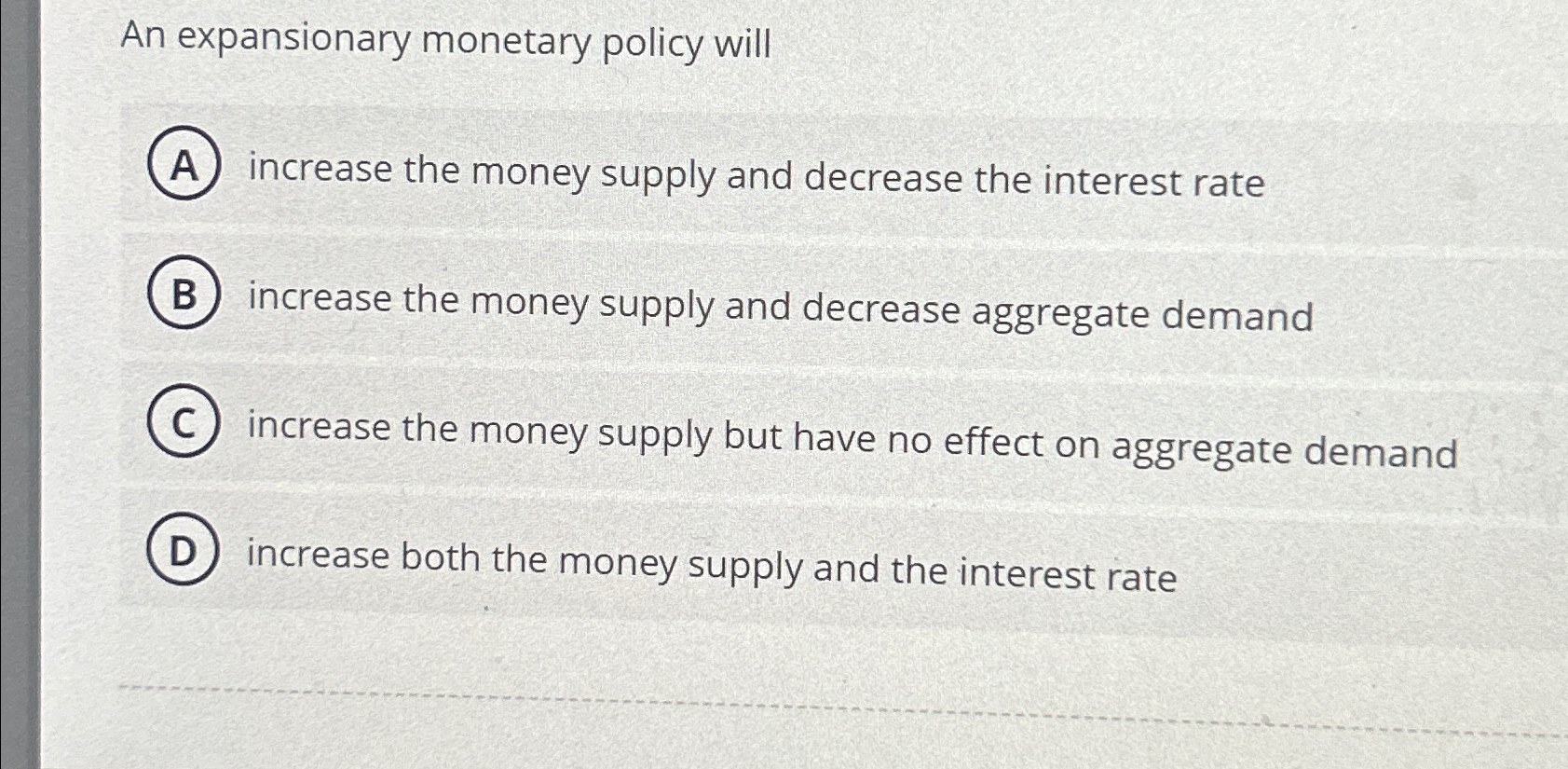 Solved An expansionary monetary policy willincrease the | Chegg.com