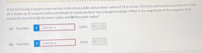 Solved A toroid having a square cross section, 6.46 cm on a | Chegg.com