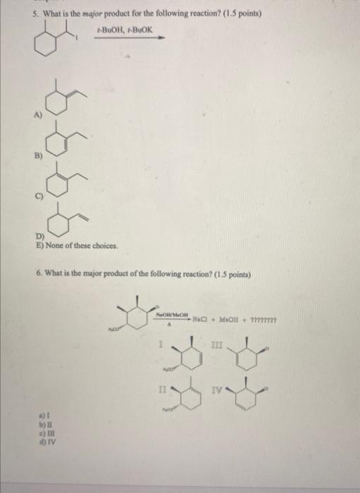 Solved 5. What is the major product for the following | Chegg.com