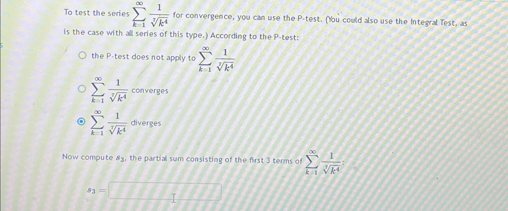 Solved To test the series ∑k=1∞1k47 ﻿for convergence, you | Chegg.com