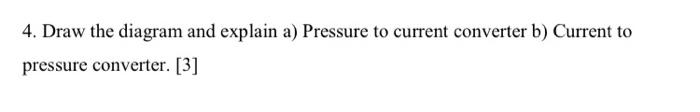 Solved 4. Draw the diagram and explain a) Pressure to | Chegg.com