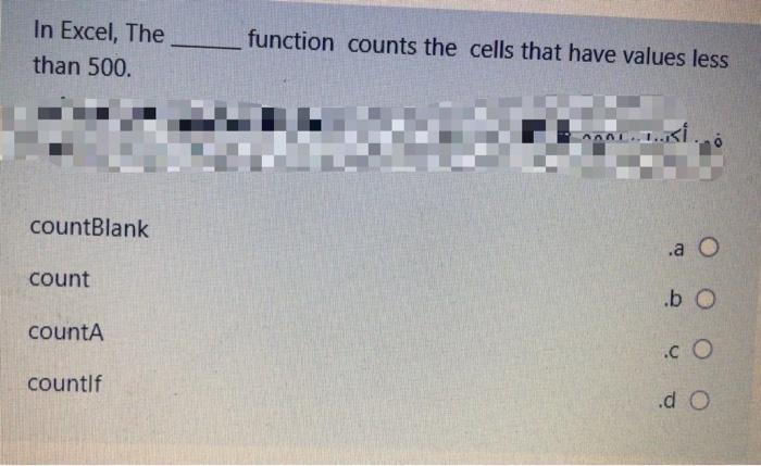 Solved In Excel, The than 500. function counts the cells | Chegg.com